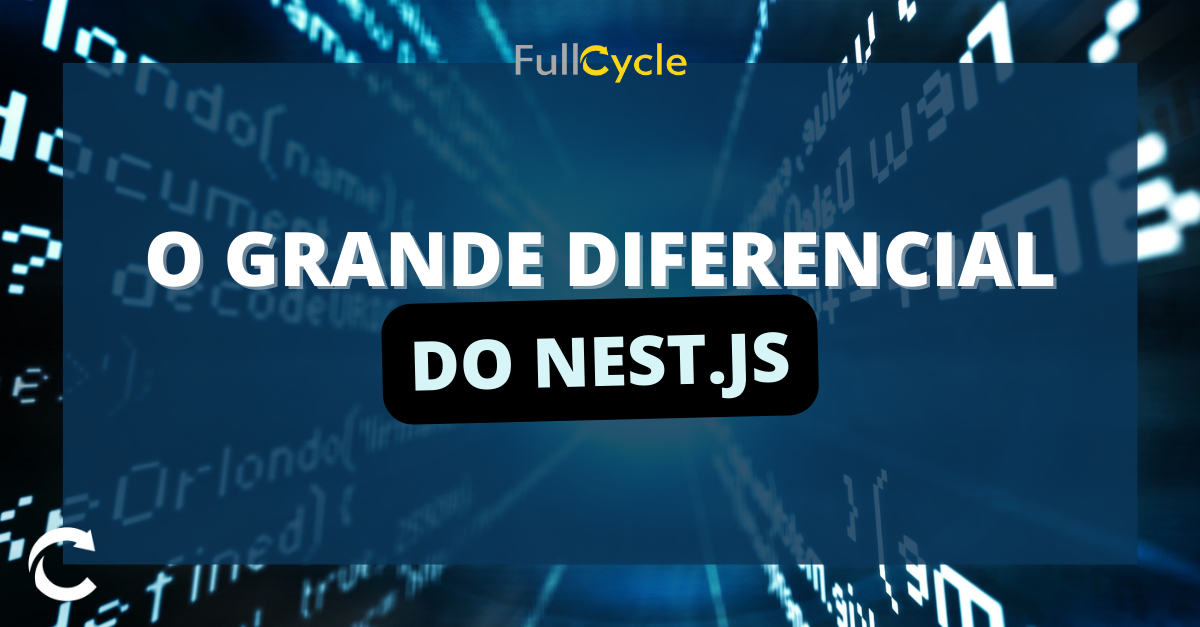 O Grande Diferencial Do Nestjs Full Cycle